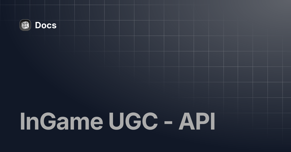 InGame UGC - API | Docs