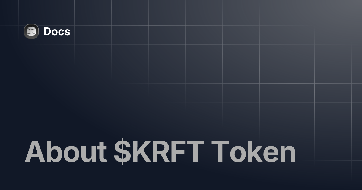 About $KRFT Token | Docs