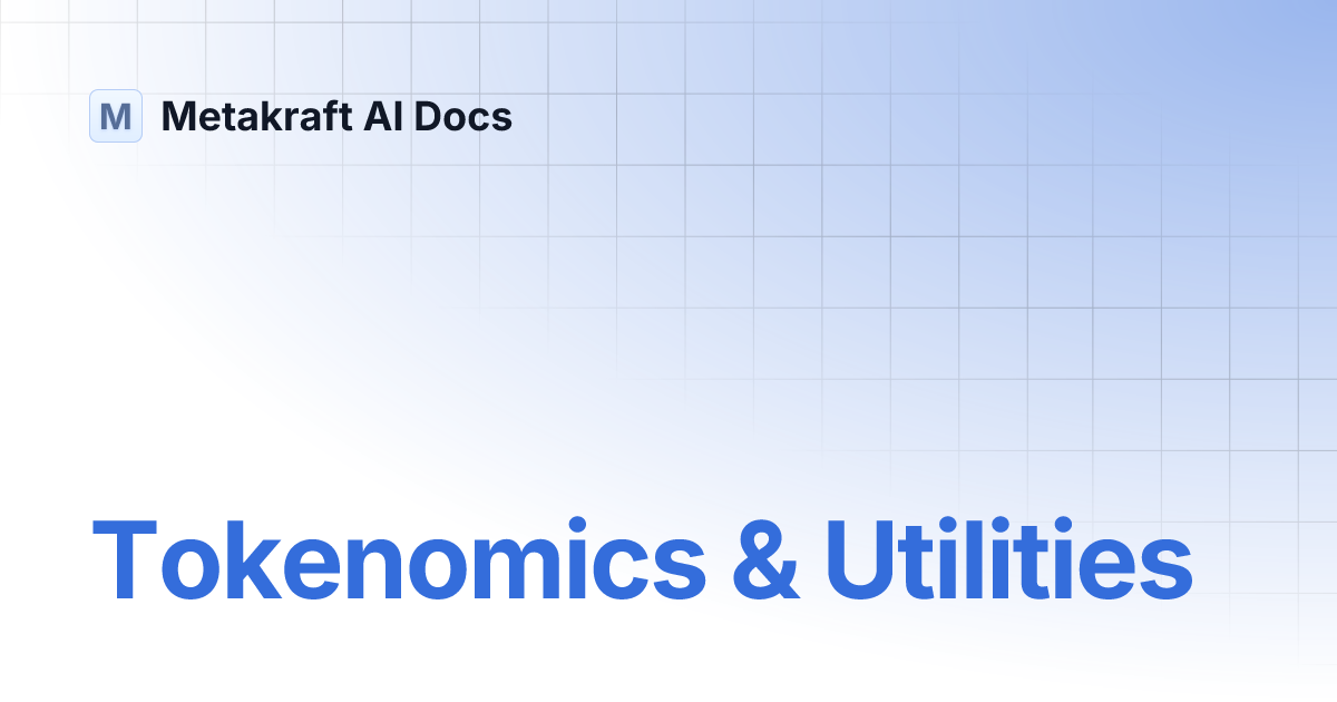 Tokenomics & Utilities | Metakraft AI Docs