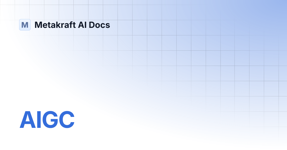 AIGC | Metakraft AI Docs