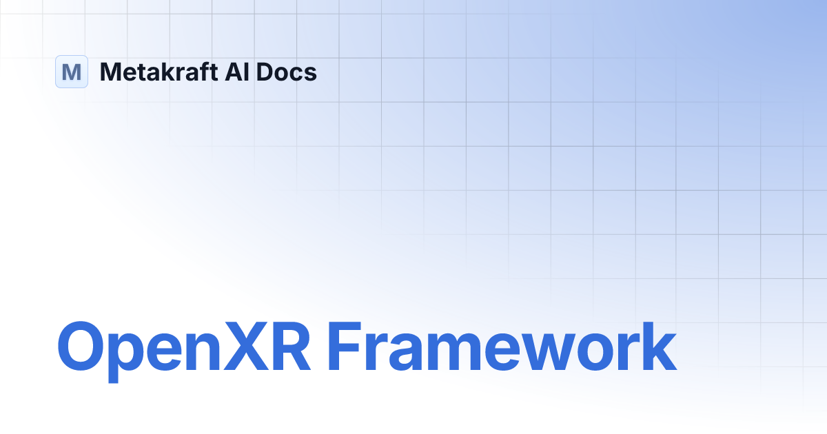 OpenXR Framework | Metakraft AI Docs